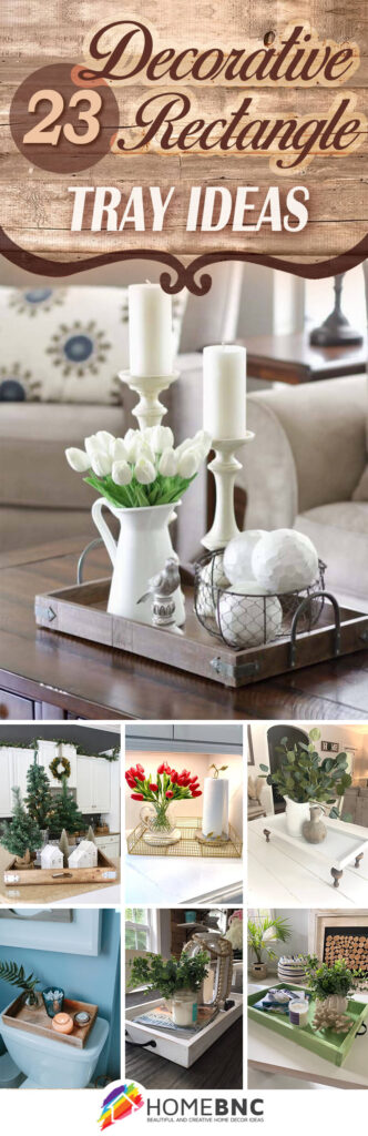 23 Rectangle Decorative Tray Ideas for a Lively Table in 2023
